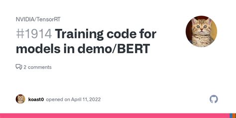Training Code For Models In Demo BERT Issue NVIDIA TensorRT GitHub