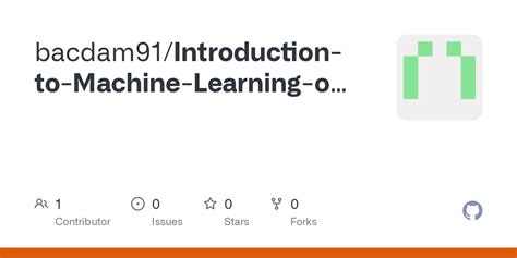 GitHub Bacdam Introduction To Machine Learning On Google Colab