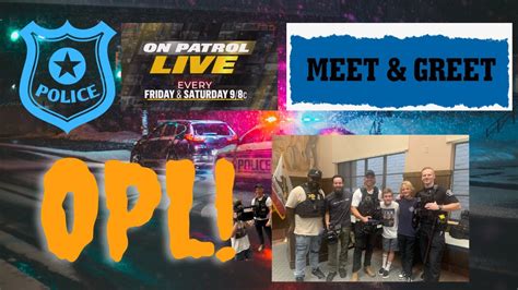 On:Patrol Live Meet & greet} @reelzchannel Fan Favorite officers! - YouTube
