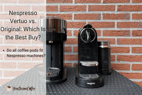 Nespresso Vertuo Vs Original Which Is The Best Buy
