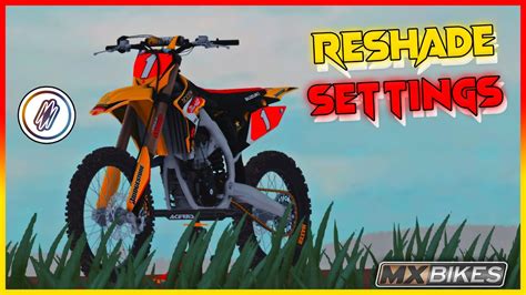 My Reshade Mx Bikes Settings YouTube