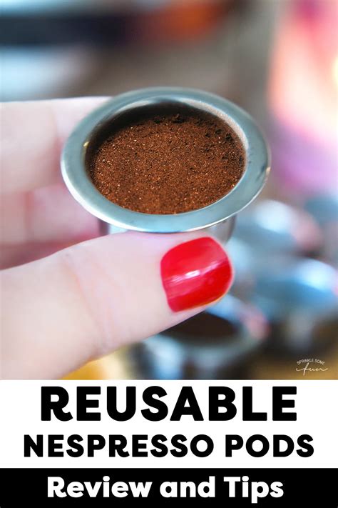 Reusable Nespresso Pods Tips And Tricks Sprinkle Some Fun