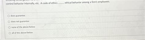 Solved Control Behavior Internally Etc A Code Of Ethics