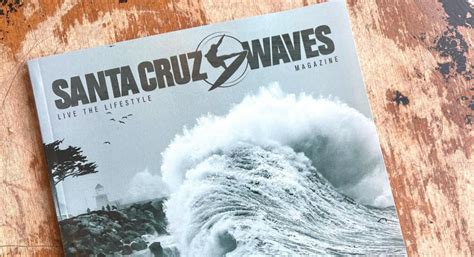 ‘santa Cruz Waves Magazine Announces Last Issue Good Times