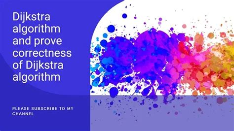 Dijkstra Algorithm And Prove Correctness Of Dijkstra Algorithm