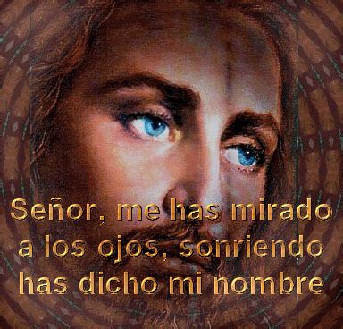 Señor Me Has Mirado A Los Ojos Palabra De Aliento Imágenes De Jesus