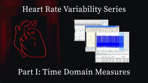 Heart Rate Variability Series Part I Time Domain Measures Biopac