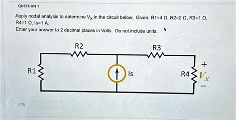 solved question 1 apply nodal analysis to determine v in the circuit