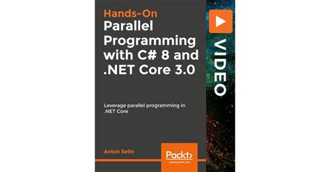 hands on parallel programming with c 8 and core 3 0 [video]