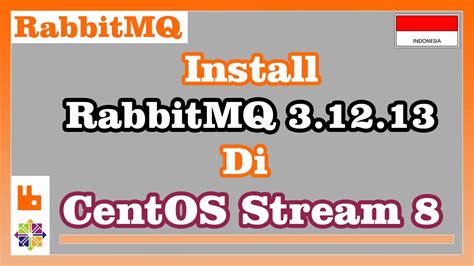 install rabbitmq 3 12 13 di centos stream 8 youtube