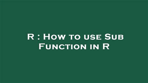 R How To Use Sub Function In R Youtube