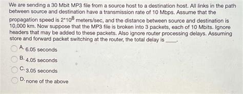 solved we are sending a 30 mbit mp3 file from a source host