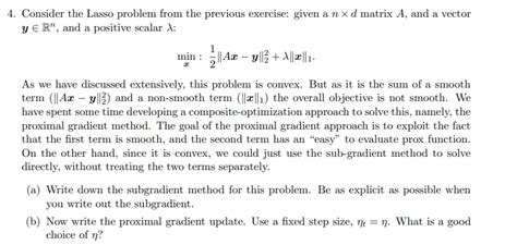 solved consider the lasso problem from the previous