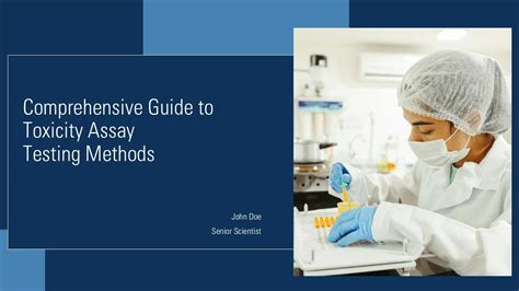 Comprehensive Guide To Toxicity Assay Testing Methods Ppt Slides St Ai Ppt Sample