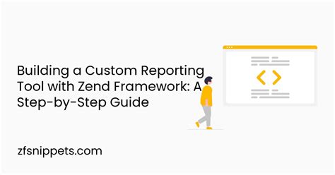Building A Custom Reporting Tool With Zend Framework A Step By Step Guide