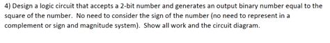 Solved Design A Logic Circuit That Accepts A 2 Bit Number