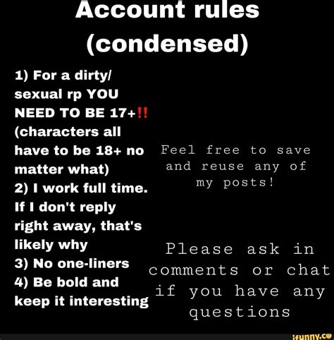 Account Rules Condensed 1 For A Dirty Sexual Rp YOU NEED TO BE 17 Characters All Have To
