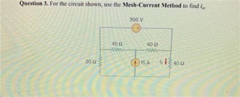 Solved Question For The Circuit Shown Use The Chegg