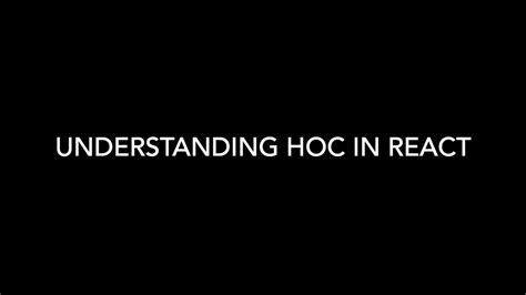 Understanding React Hoc Youtube