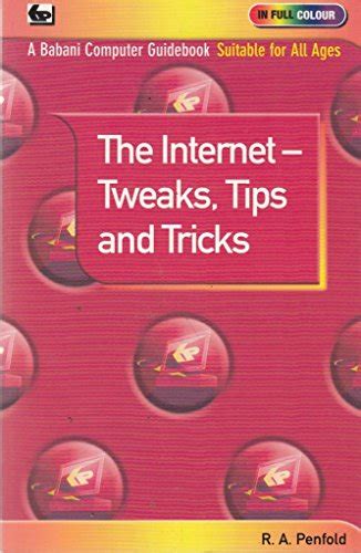 9780859347211 The Internet Tweaks Tips And Tricks Penfold R A