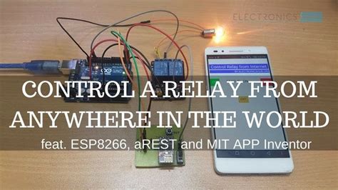 control a relay from anywhere in the world using esp8266 esp8266 projects relay arduino