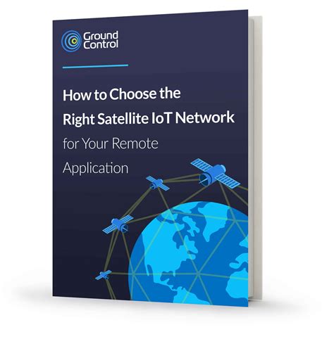 How To Choose The Right Satellite Iot Network For Your Application
