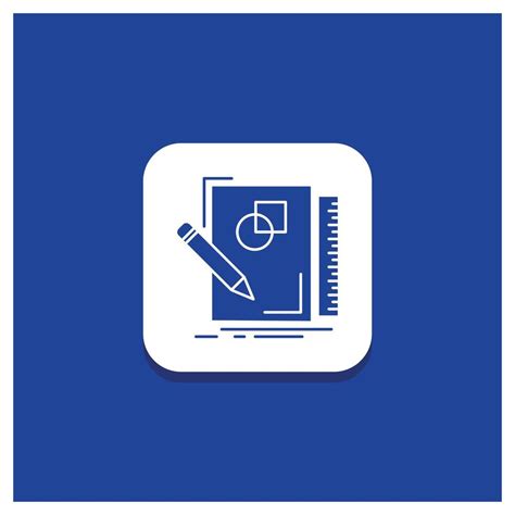 Blue Round Button For Sketch Sketching Design Draw Geometry Glyph Icon 12940404 Vector Art