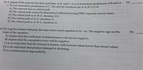 Solved 19 19 A Simple CPM Network Has Three Activities A Chegg Com