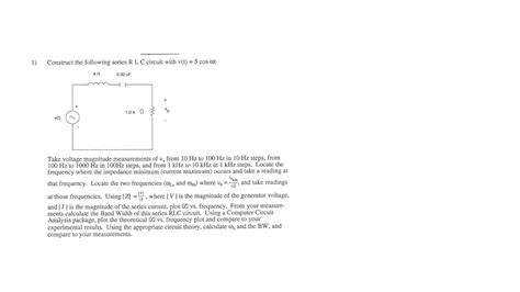 Solved Construct The Following Series R L C Circuit With Chegg