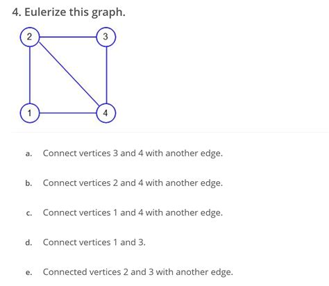 Solved 4 Eulerize This Graph A Connect Vertices 3 And 4