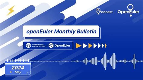 Openeuler On Linkedin Openeuler Monthly Bulletin May