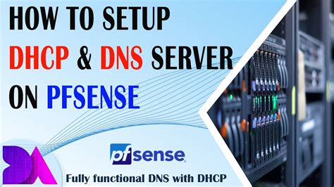 How To Setup Dhcp With Dns Server On Pfsense Complete Guide