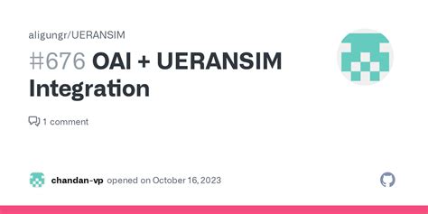 oai ueransim integration · issue 676 · aligungr ueransim · github