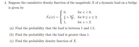 Solved 4 Suppose The Cumulative Density Function Of The