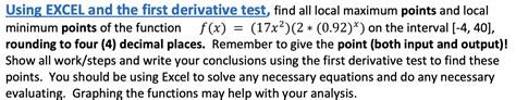 Solved Using EXCEL And The First Derivative Test Find All Chegg Com