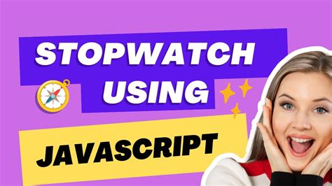 Interactive Stopwatch Using Javascript 🧭 Youtube