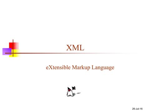 Xml Extensible Markup Language 26 Jul 16