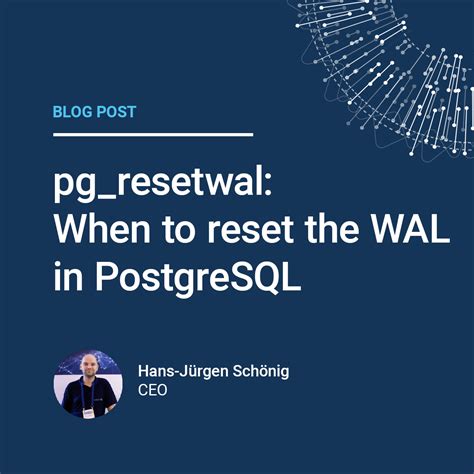 Pg Resetwal When To Reset The WAL In PostgreSQL CYBERTEC