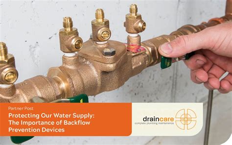 Protecting Our Water Supply The Importance Of Backflow Prevention