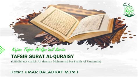 Tafsir Surat Al-Quraisy | Ustadz Umar Baladraf M.Pd.I - YouTube