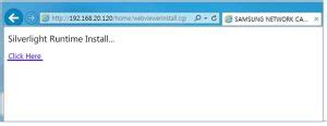 Silverlight Runtime Install Issue On Samsung Cameras SecurityCamCenter