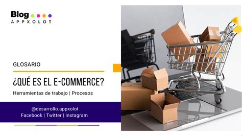 ¿qué Es El E Commerce