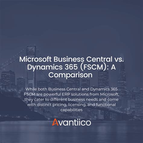 Microsoft Business Central Vs Dynamics 365 Finance And Supply Chain Fandscm