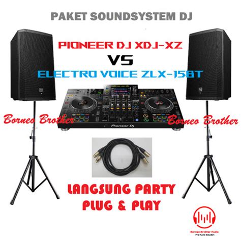 Jual Paket Soundsystem DJ Spesial Pesta Akhir Tahun XDJ XZ EV ZLX 15BT Jakarta Barat