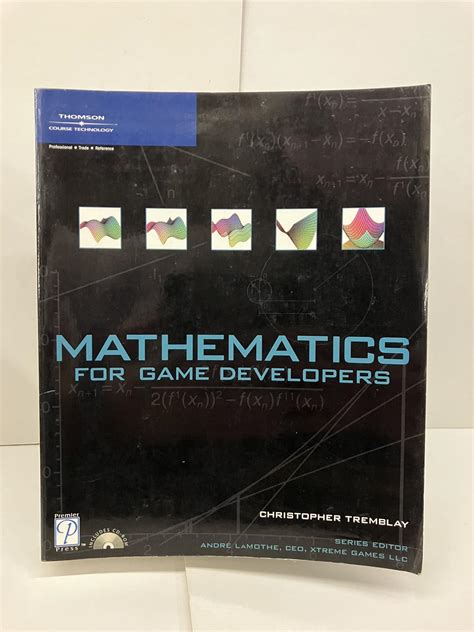 Mathematics For Game Developers Christopher Tremblay 1st
