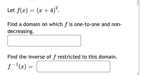 solved let f x x 4 2 find a domain on which f is