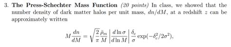 3 the press schechter mass function 20 points in