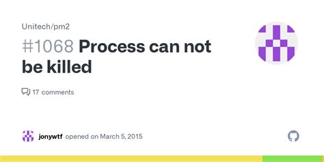 Process Can Not Be Killed · Issue 1068 · Unitechpm2 · Github