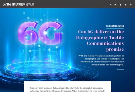 Can 6g Deliver On The Holographic And Tactile Communications Promise Brite Innovation Review