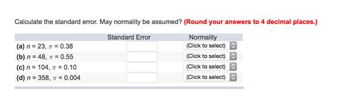 Solved Calculate The Standard Error May Normality Be Chegg
